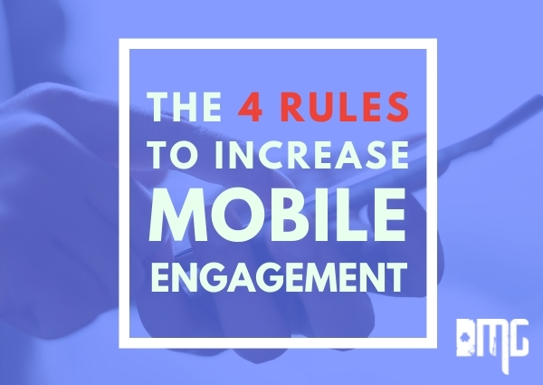 The four rules to increase mobile engagement - Blog